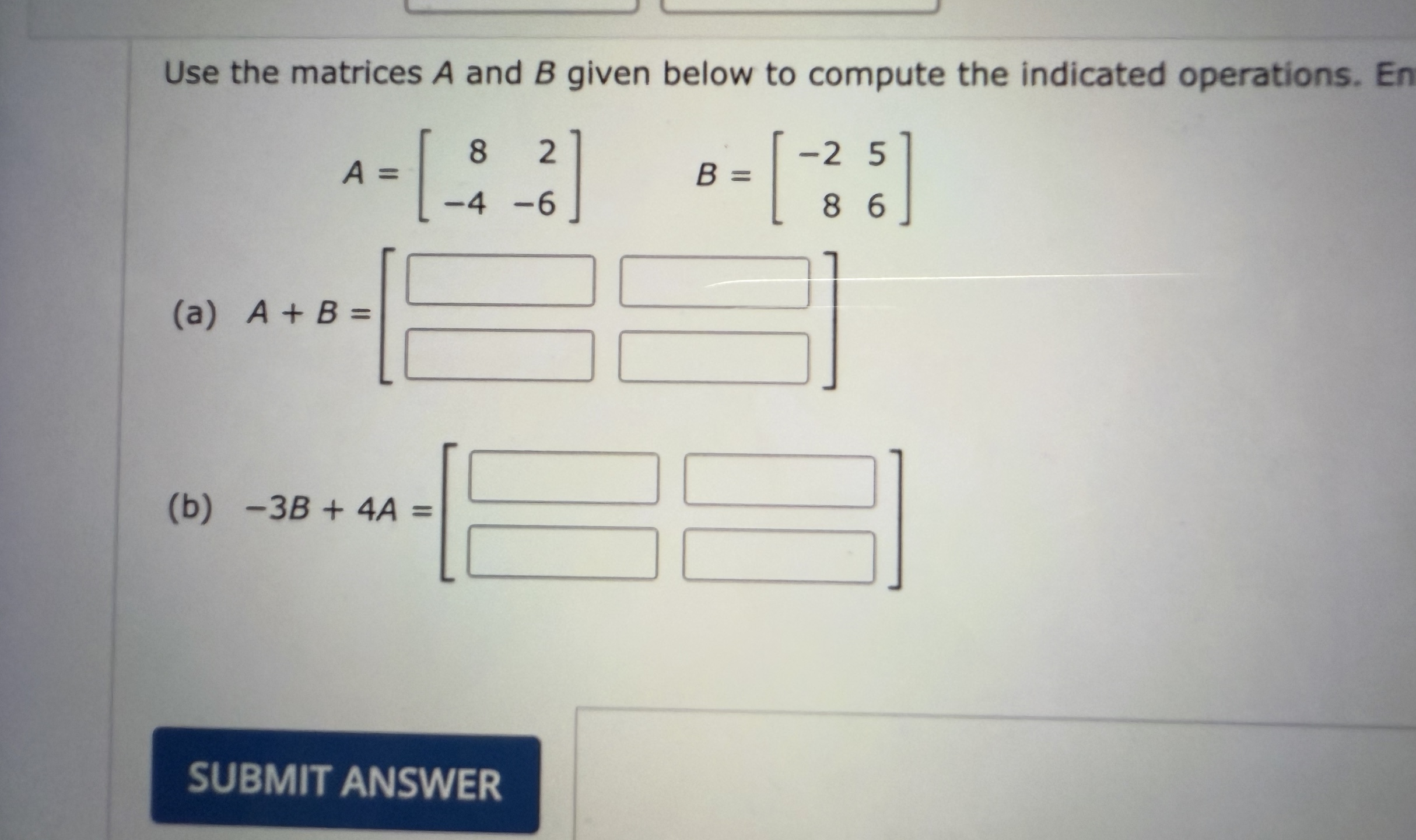 Solved Use the matrices A and B ﻿given below to ﻿compute the | Chegg.com