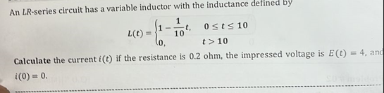 Solved An LR-series circuit has a variable inductor with the | Chegg.com
