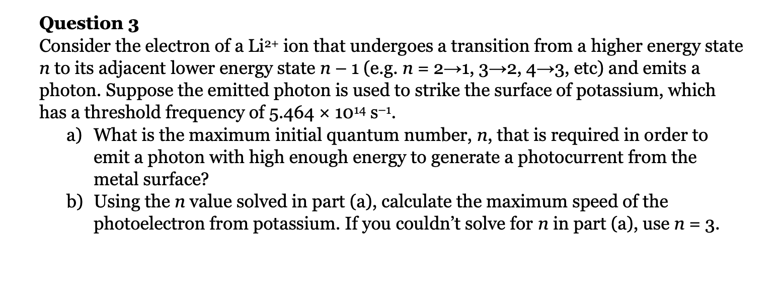 Solved Question 3 Consider the electron of a Li2+ ion that | Chegg.com