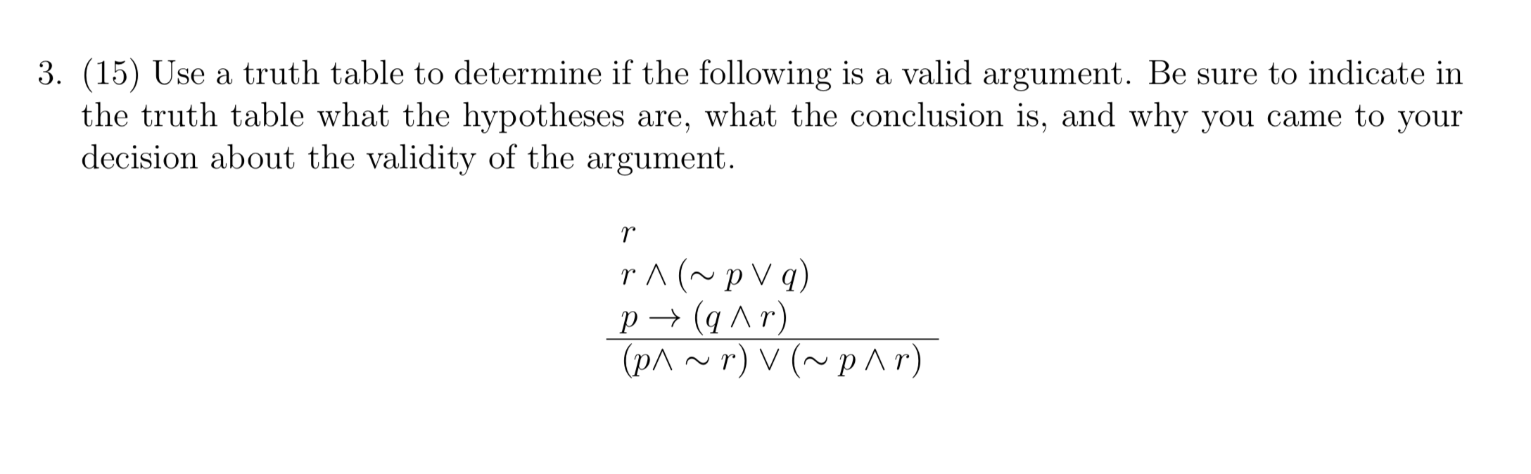 Solved 3. (15) Use a truth table to determine if the | Chegg.com
