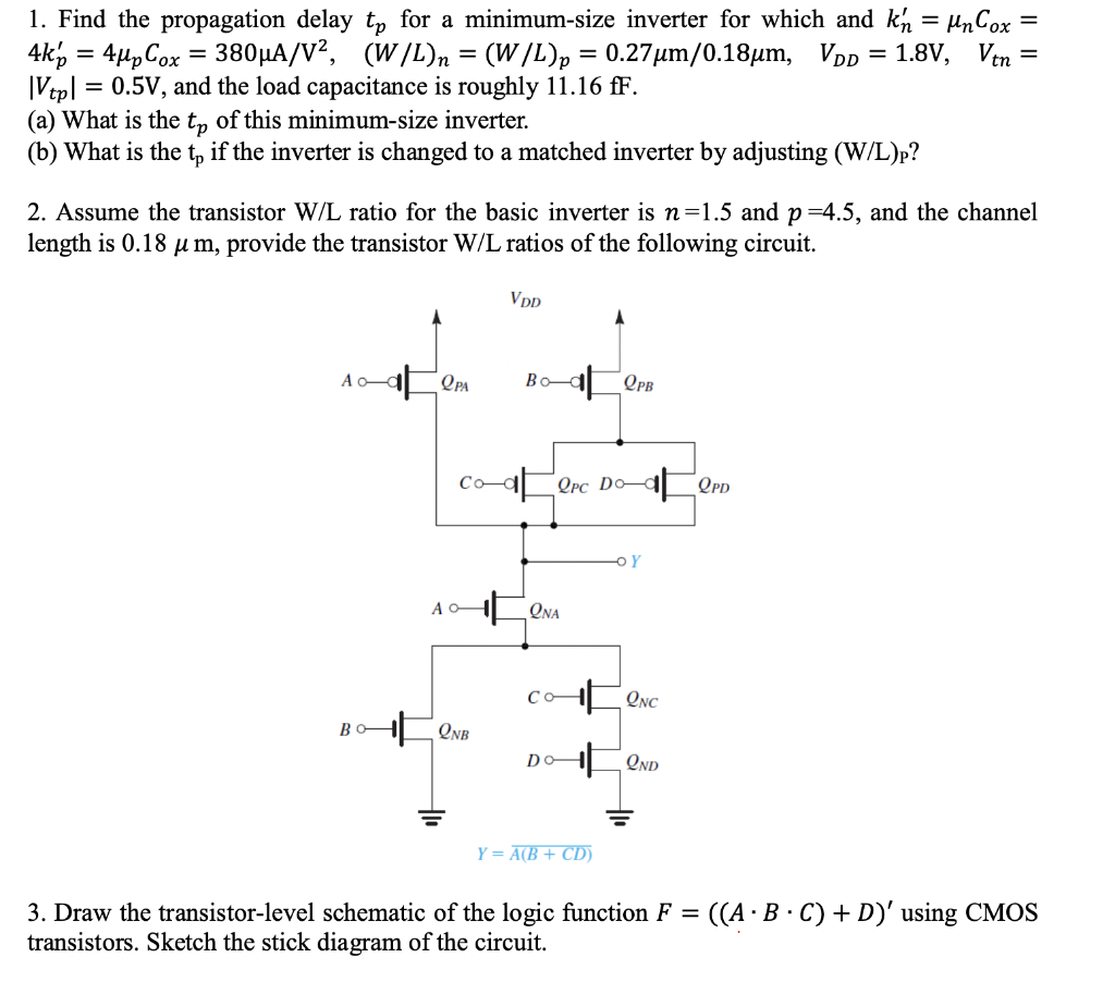 Solved = 1. Find the propagation delay tp for a minimum-size | Chegg.com