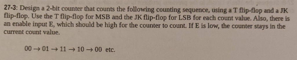 Solved 27-3: Design a 2-bit counter that counts the | Chegg.com