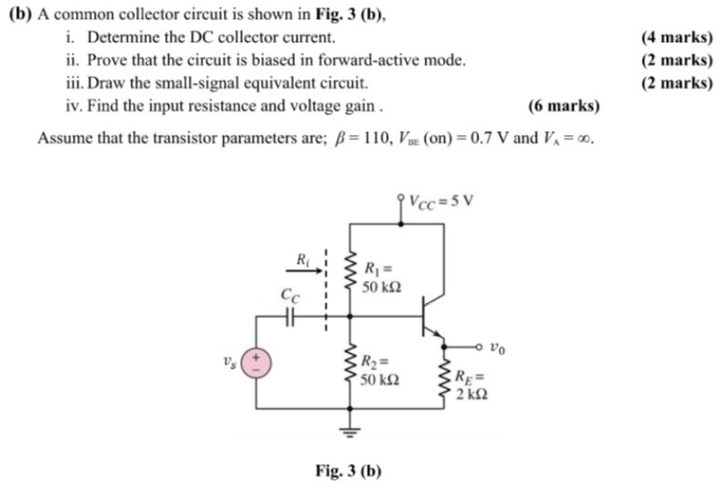 Solved (b) A common collector circuit is shown in Fig. 3 | Chegg.com