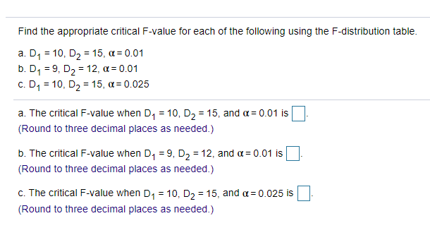 Solved Find the appropriate critical F-value for each of the | Chegg.com