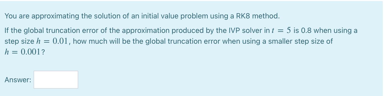 Solved You Are Approximating The Solution Of An Initial