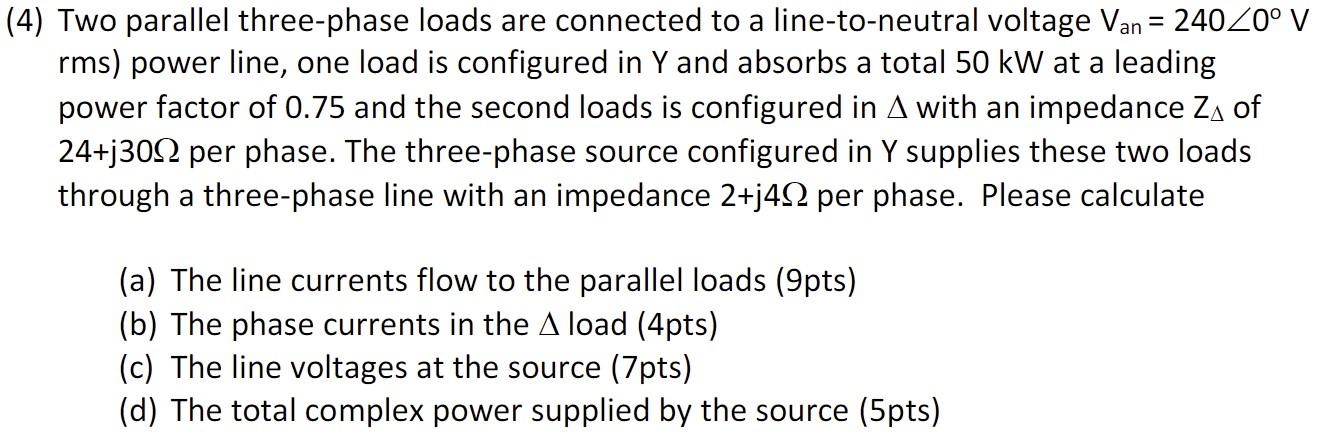 Solved (4) Two parallel three-phase loads are connected to a | Chegg.com