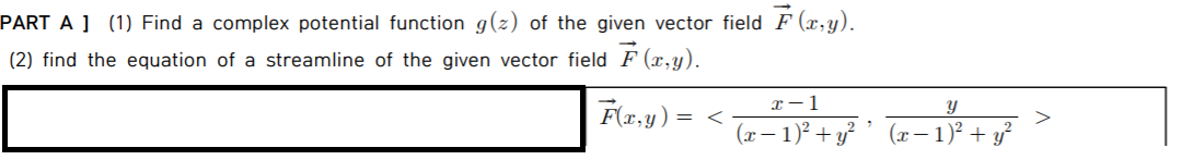 Solved PART A ] (1) Find a complex potential function g(z) | Chegg.com