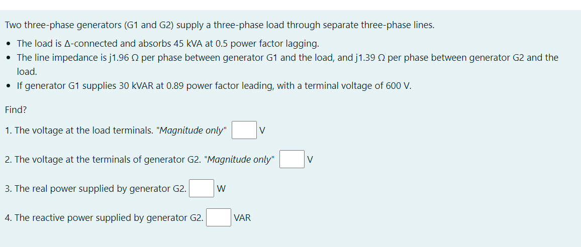 Solved Two three-phase generators (G1 and G2) supply a | Chegg.com