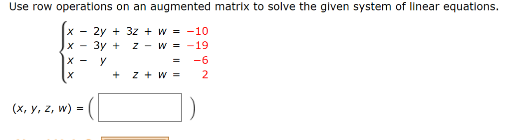 Solved Use Row Operations On An Augmented Matrix To Solve 