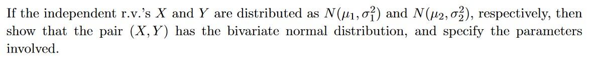 Solved If the independent r.v.'s X and Y are distributed as | Chegg.com