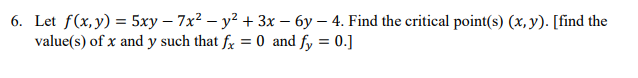 Solved 6. Let f(x,y) = 5xy – 7x2 - y2 + 3x – 6y – 4. Find | Chegg.com
