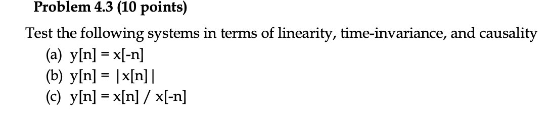 Solved Problem 4.3 (10 ﻿points)Test the following systems in | Chegg.com