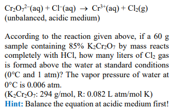Solved Cr2O72-(aq) + CH(aq) → Cr3+(aq) + Cl2(g) (unbalanced, | Chegg.com