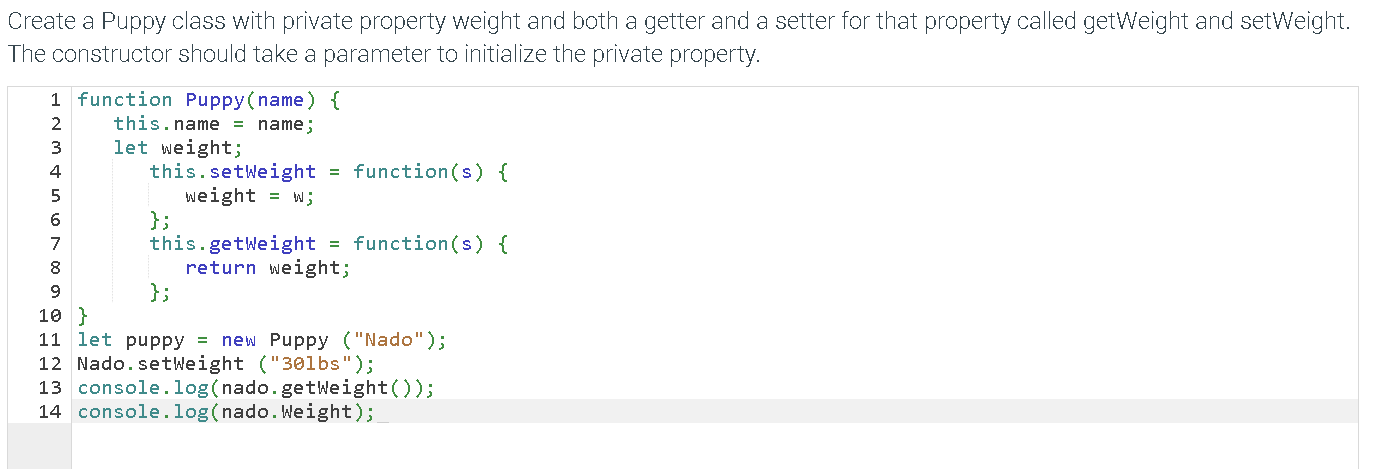 Solved Create a Puppy class with private property weight and | Chegg.com