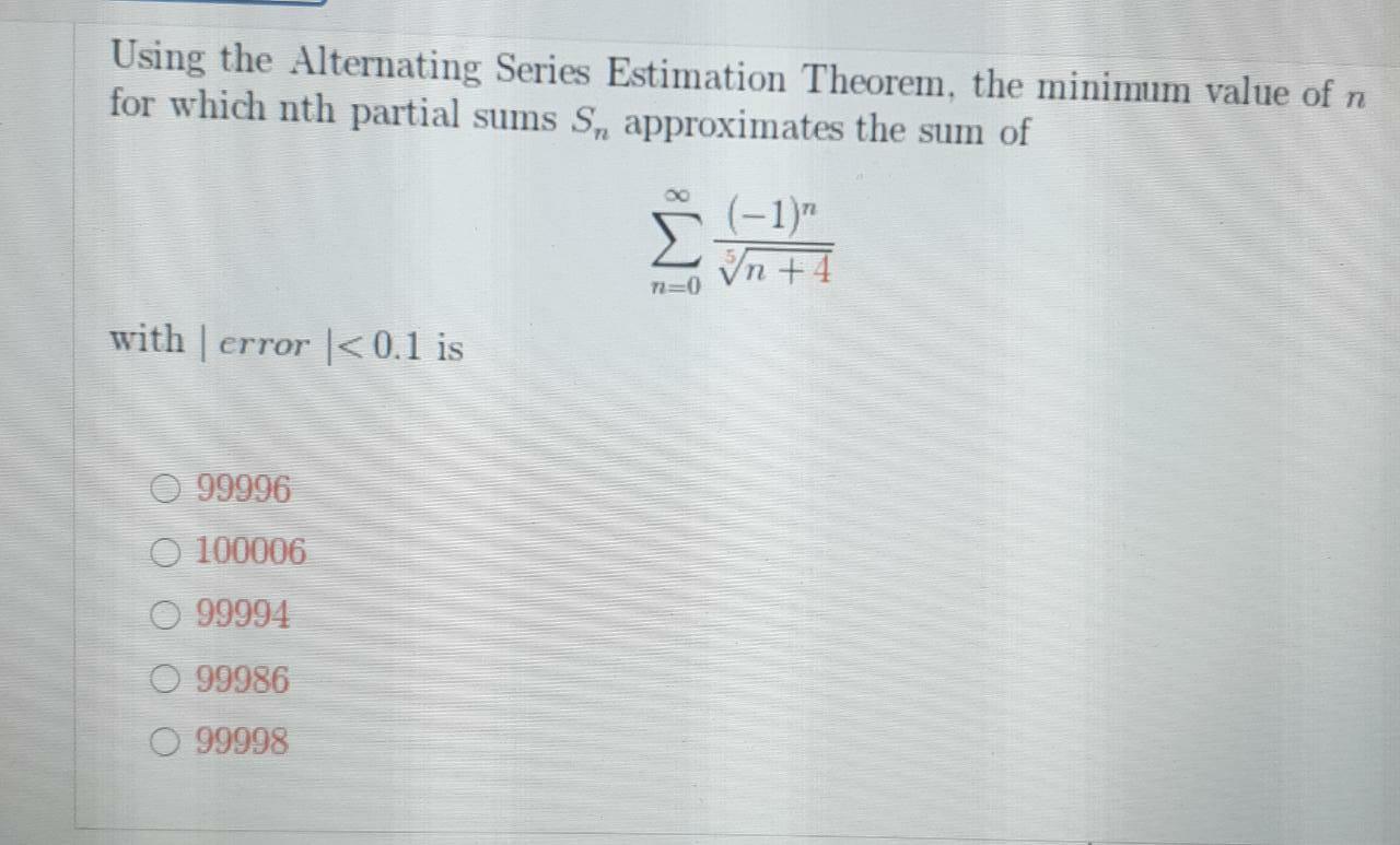 Solved Using the Alternating Series Estimation Theorem, the | Chegg.com