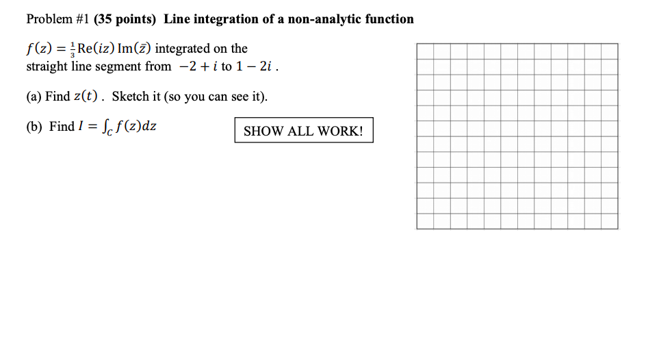 Solved Problem #1 (35 points) Line integration of a | Chegg.com
