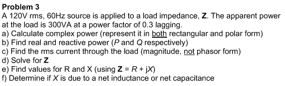 Solved Problem 3 A 120V rms, 60Hz source is applied to a | Chegg.com