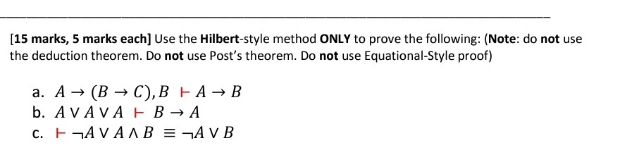 Solved [15 marks, 5 marks each] Use the Hilbert-style method | Chegg.com