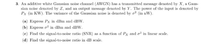 Solved 3. An additive white Gaussian noise channel (AWGN) | Chegg.com