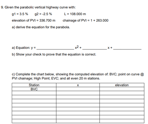 Solved 9. Given the parabolic vertical highway curve with: | Chegg.com