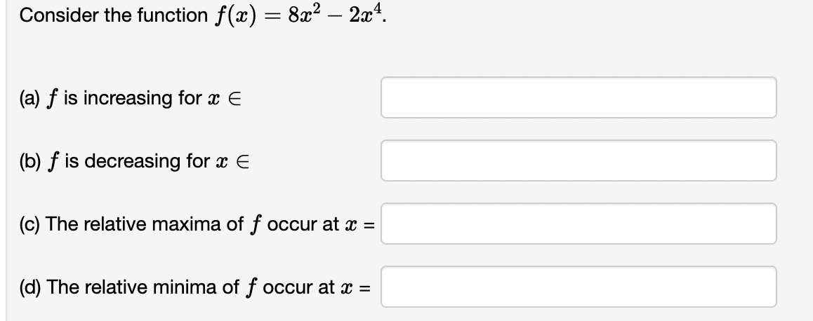 Solved Consider the function f(x)=8x2-2x4.(a) f ﻿is | Chegg.com