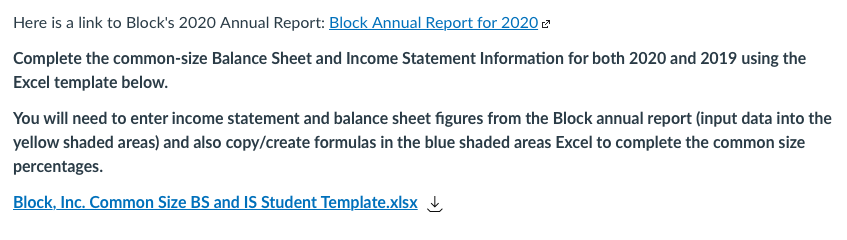 Here is a link to Block's 2020 Annual Report: Block | Chegg.com