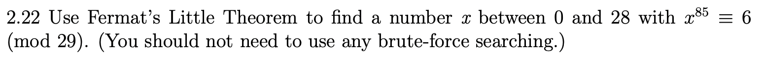 Solved 2.22 Use Fermat's Little Theorem to find a number x | Chegg.com