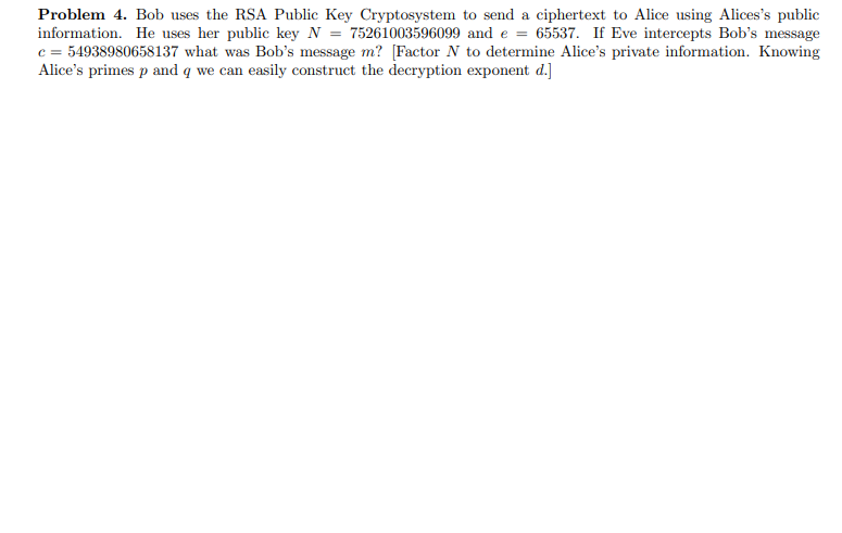 Problem 4. Bob uses the RSA Public Key Cryptosystem | Chegg.com