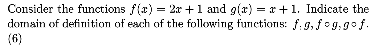Solved Consider The Functions F X 2x 1 And G X X 1