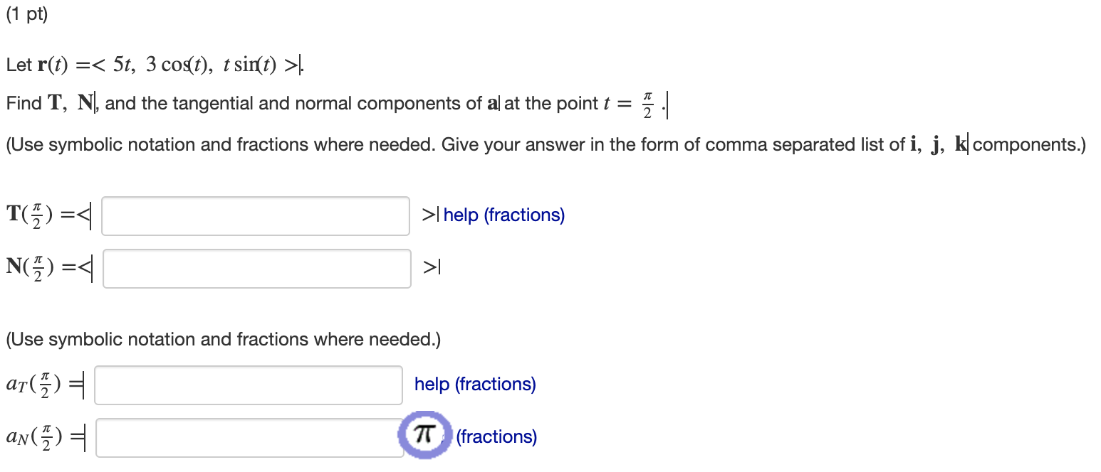 Solved Let r(t)= . Find T, N, and the | Chegg.com