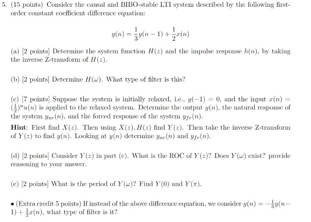Solved 5. (15 points) Consider the causal and BIBO-stable | Chegg.com
