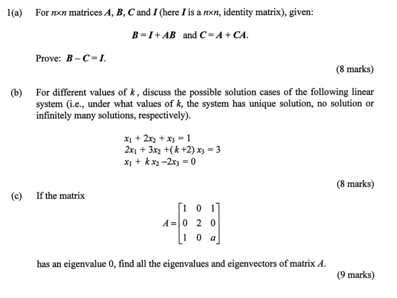Solved 1(a) For nxn matrices A, B, C and I (here I is a nxn, | Chegg.com Solved 1(a) For nxn matrices A, B, C and I (here I is a nxn, | Chegg.com