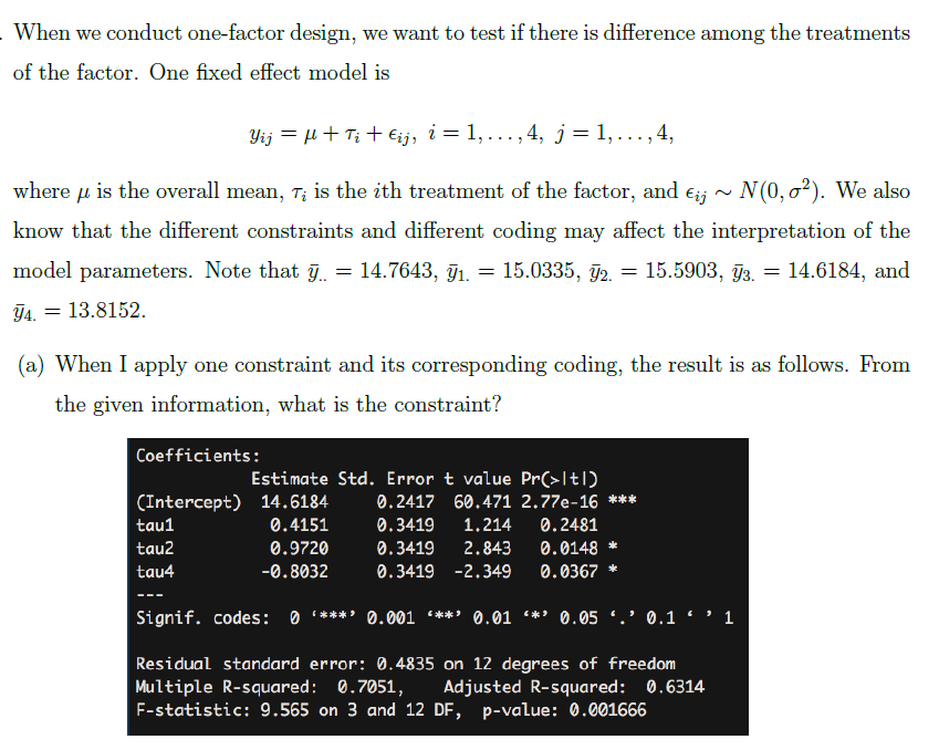 Solved When we conduct one-factor design, we want to test if | Chegg.com