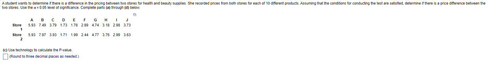 Solved two stores. Use the α=0.05 level of significance. | Chegg.com