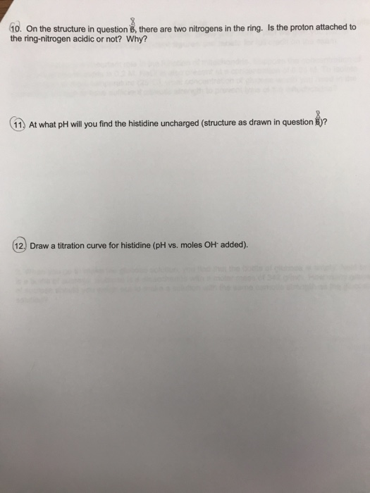 Solved 8.) The structure of histidine is provided below. In | Chegg.com