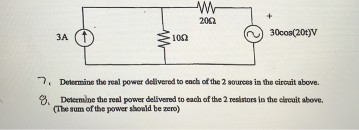 Solved 20Ω 30cos(20t)V 3A 10Ω Determine the real power | Chegg.com