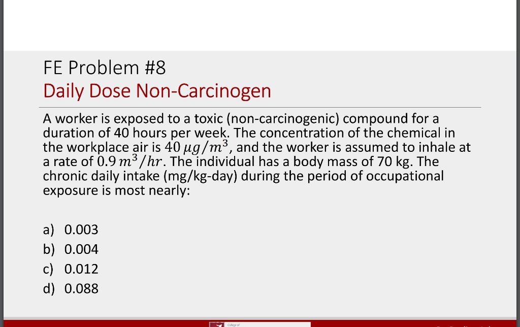 Solved FE Problem #8 Daily Dose Non-Carcinogen A worker is | Chegg.com