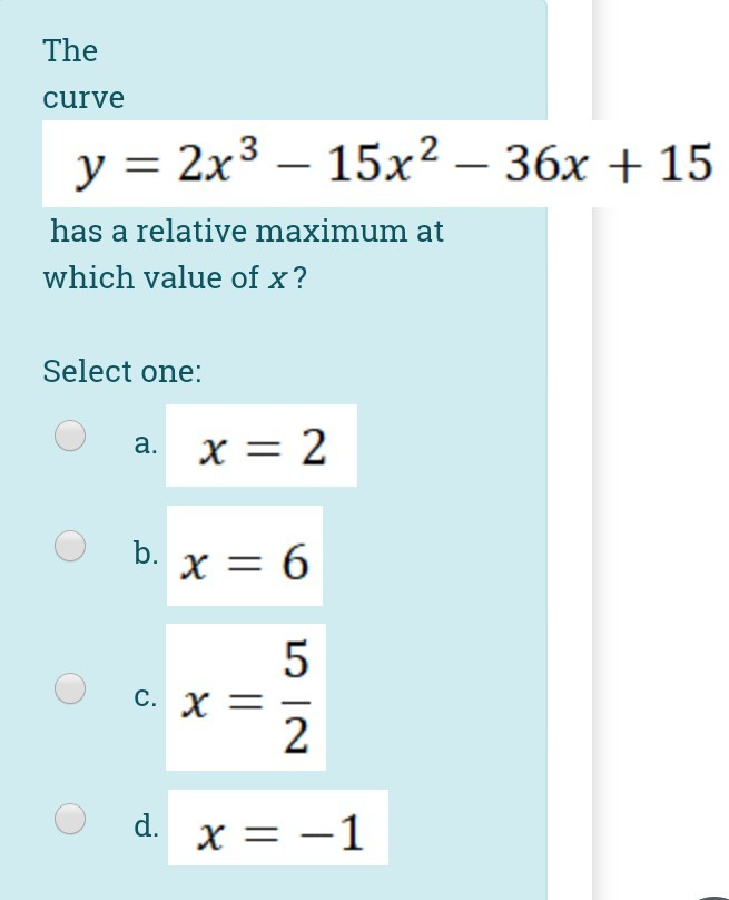 Solved The curve y = 2x3 – 15x2 – 36x + 15 has a relative | Chegg.com