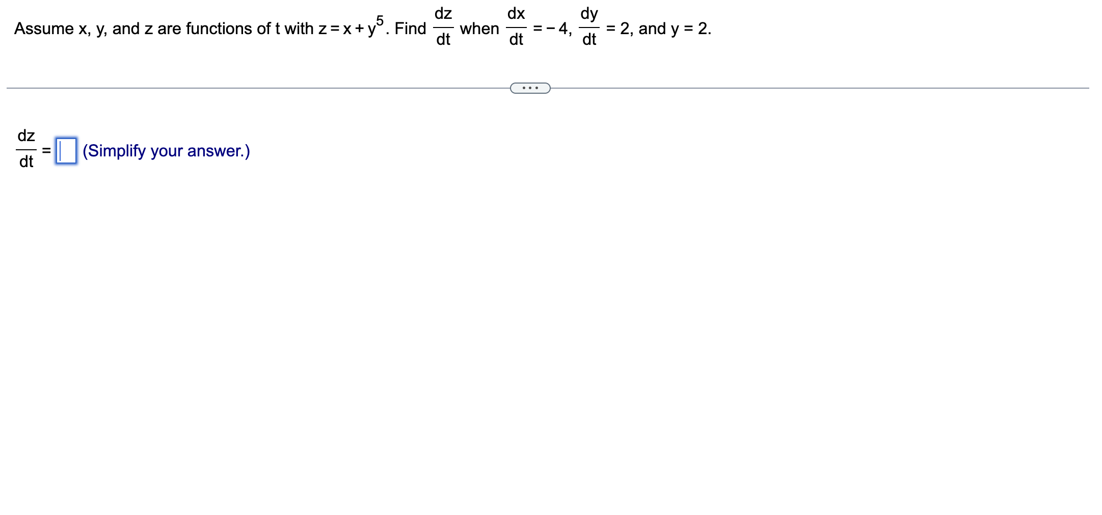Solved Assume x,y, and z are functions of t with z=x+y5. | Chegg.com Solved Assume x,y, and z are functions of t with z=x+y5. | Chegg.com
