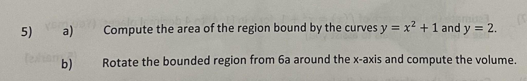 Solved a) Compute the area of the region bound by the curves | Chegg.com