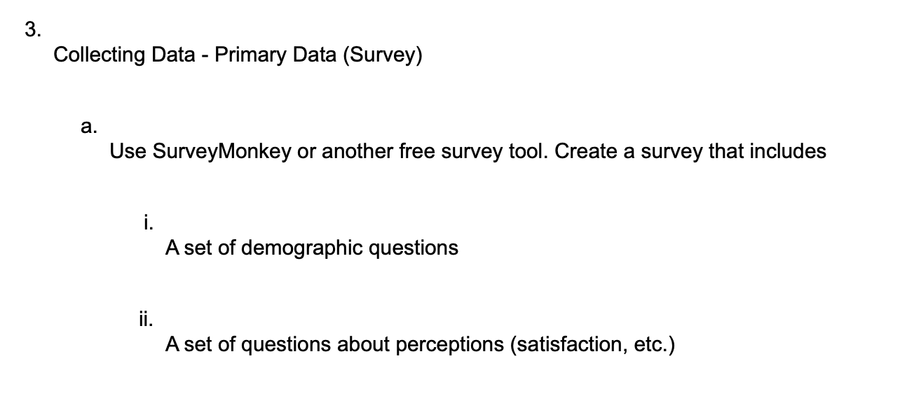 Solved Collecting Data - Primary Data (Survey) a. Use | Chegg.com