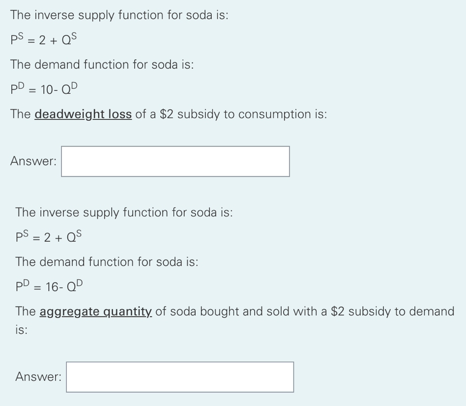 Solved The inverse supply function for soda is: pS = 2 + OS | Chegg.com