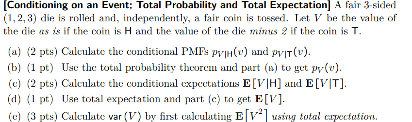 Solved [Conditioning on an Event; Total Probability and | Chegg.com
