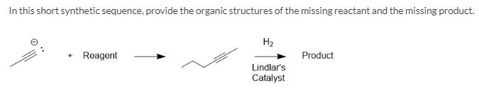 Solved In this short synthetic sequence, provide the organic | Chegg.com