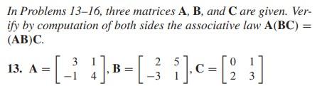Solved In Problems 13-16, three matrices A,B, and C are | Chegg.com