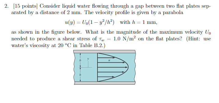 Solved 2. [15 points ] Consider liquid water flowing through | Chegg.com