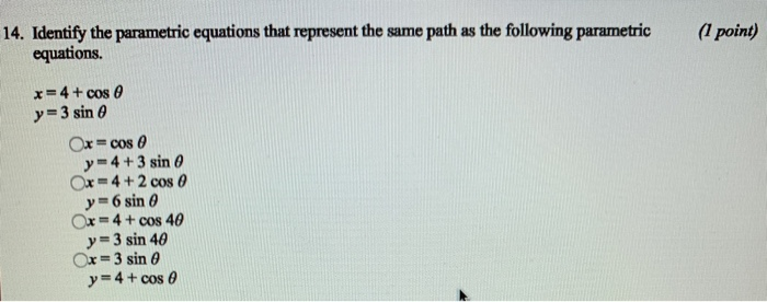 Solved 14. Identify the parametric equations that represent | Chegg.com