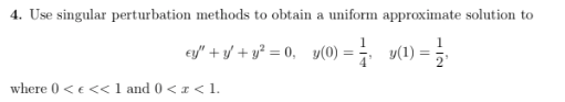 Solved 4. Use singular perturbation methods to obtain a | Chegg.com