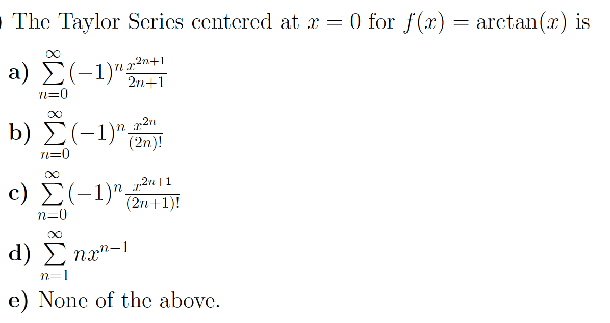 Solved The Taylor Series centered at x = 0 for f(x) = | Chegg.com