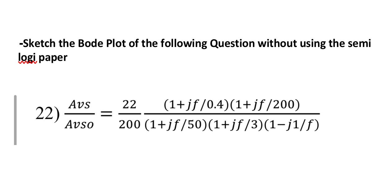 Solved -Sketch the Bode Plot of the following Question | Chegg.com
